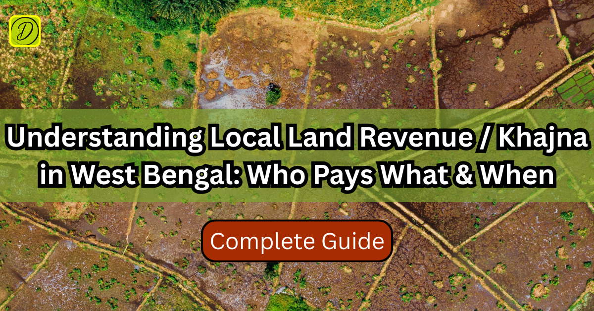 Understanding Khajna (Land Revenue) in West Bengal: Who Pays What ...